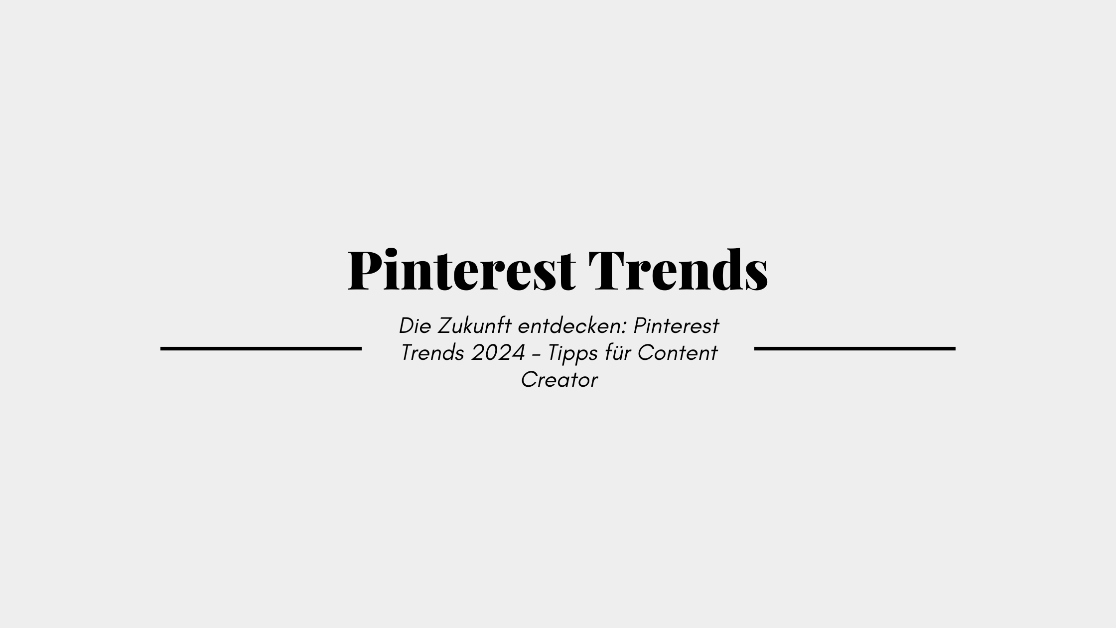Pinterest Trends 2024 – Tipps für Content Creator